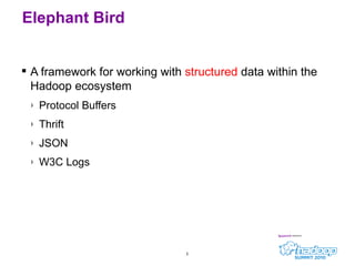 Hadoop summit 2010 frameworks panel elephant bird | PPT