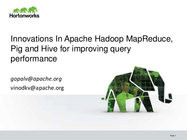 Innovations in Apache Hadoop MapReduce Pig Hive for Improving Query P… Innovations in Apache Hadoop MapReduce Pig Hive for Improving Query P…