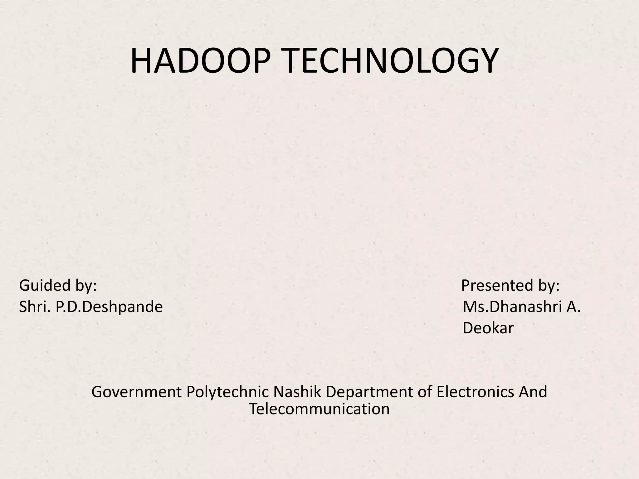 Hadoop technology | PPTX