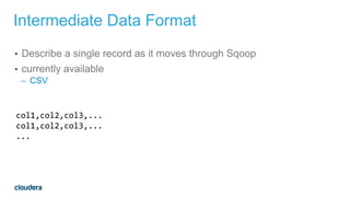 Sqoop2 refactoring for generic data transfer - Hadoop Strata Sqoop Meetup | PPT