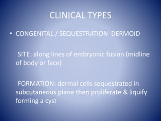 Haemangioma , lymphangioma and dermoid cyst | PPTX