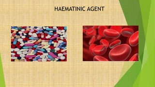 HAEMATINIC AGENT-1.pptx