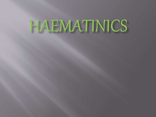 Haematinics | PPTX | Blood Disorders | Diseases and Conditions