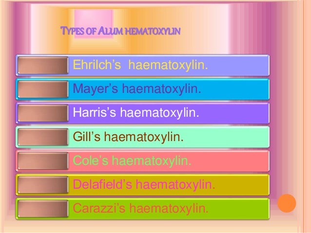 Haematoxylin and its types.ppt
