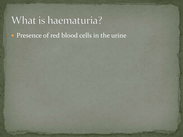Haematuria | PPT
