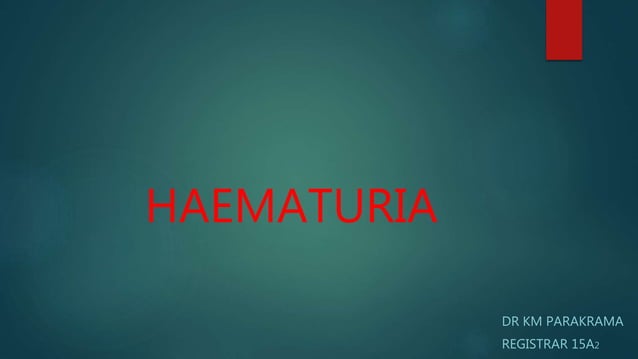 Haematuria | PPT