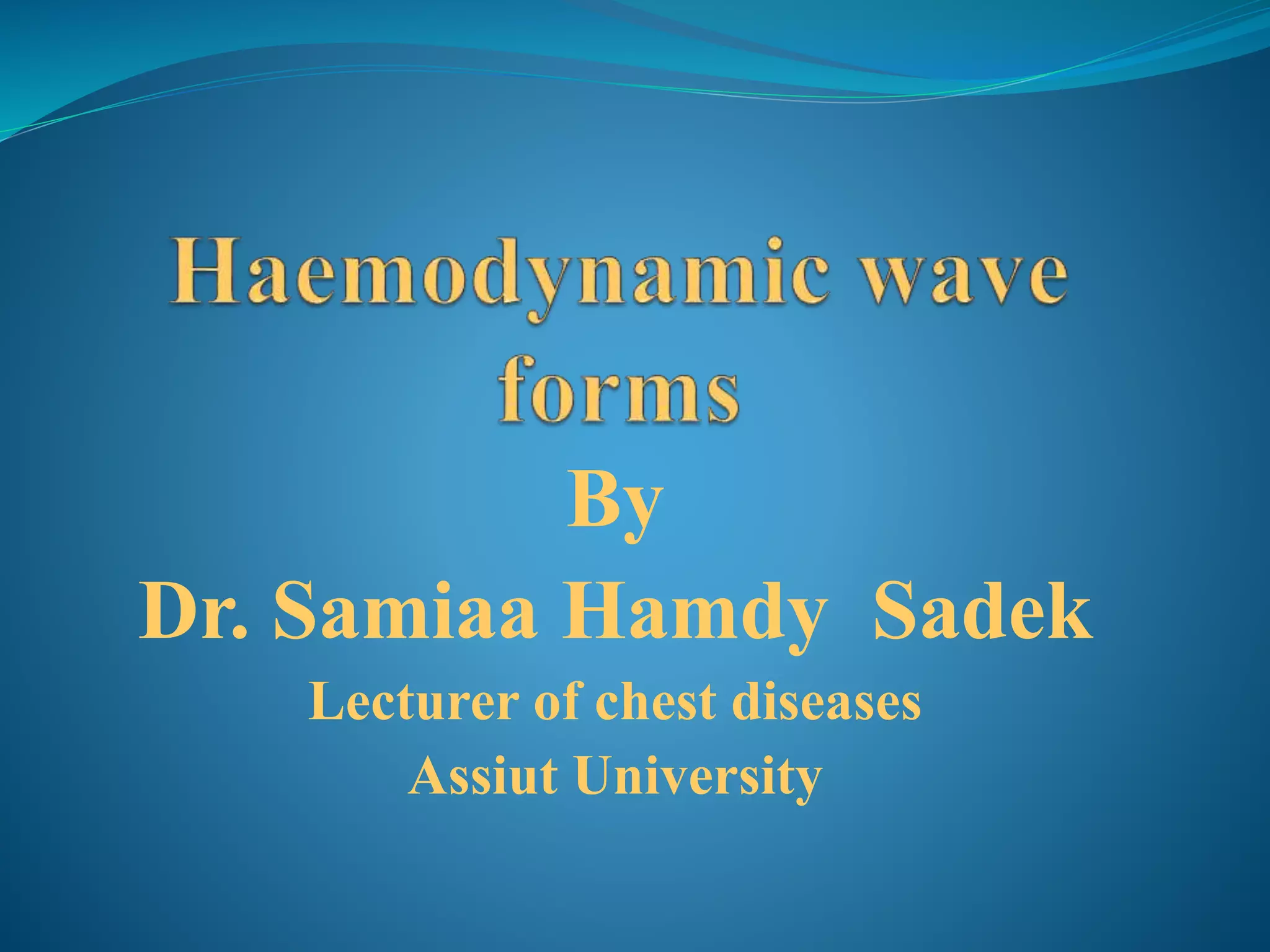 Haemodynamic wave forms | PPTX
