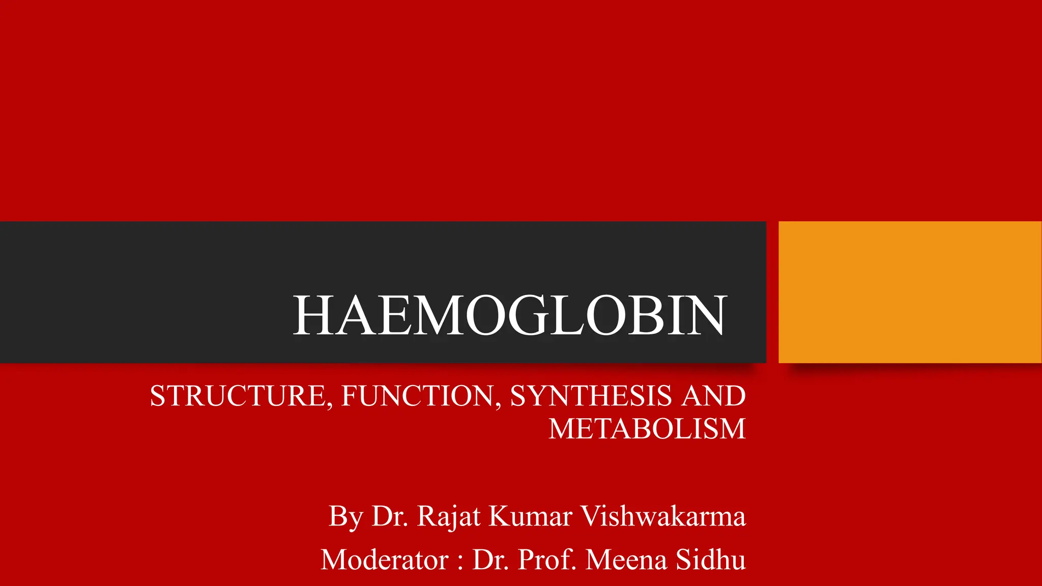 haemogloibinopathies structure, synthesis and metabolism | PPTX