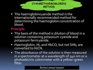 Haemoglobin estimation methods | PPTX