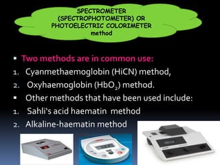 Haemoglobin estimation methods | PPTX