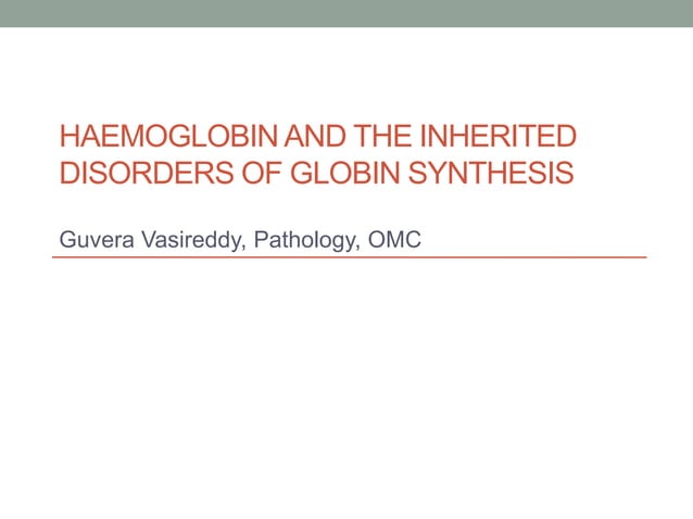 Haemoglobinopathies | PPTX | Blood Disorders | Diseases and Conditions