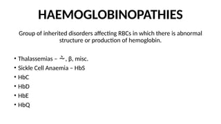HAEMOGLOBINOPATHIES Pathogenesis and Clinical features.pptx