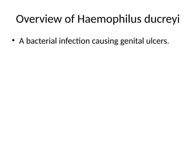 Haemophilu Haemophilus ducreyi Overviews | PPTX
