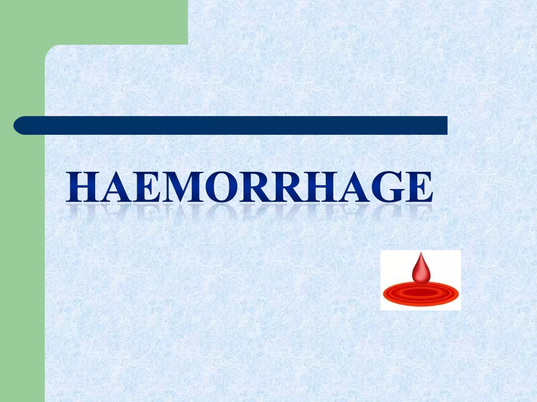 Haemorrhage (original) | PPT