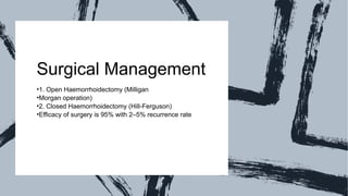 Haemorrhoids medical & surgical management by dr saleem.pptx