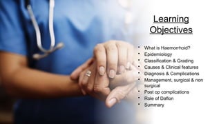 Haemorrhoids medical & surgical management by dr saleem.pptx