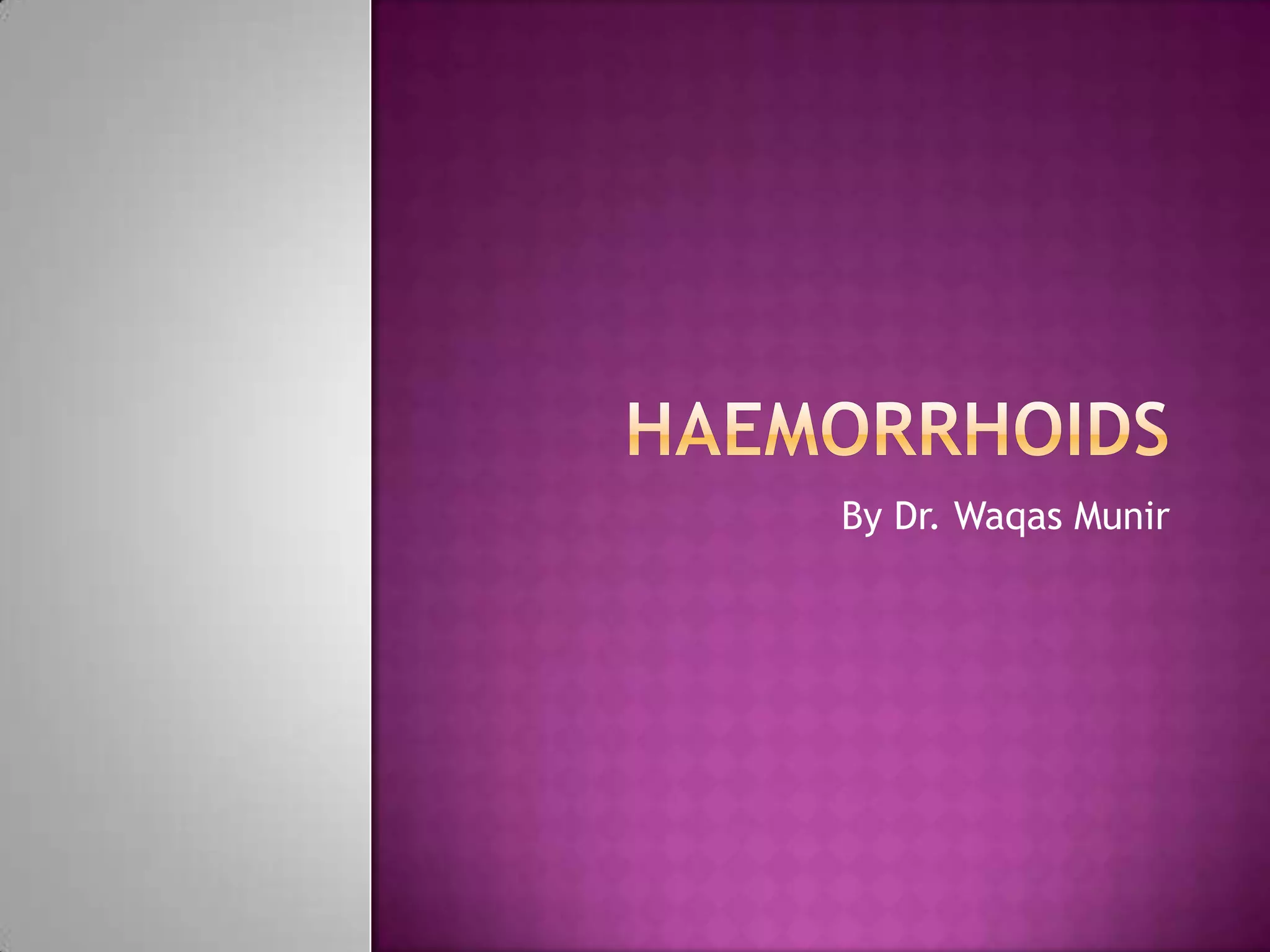 Haemorrhoids | PPTX