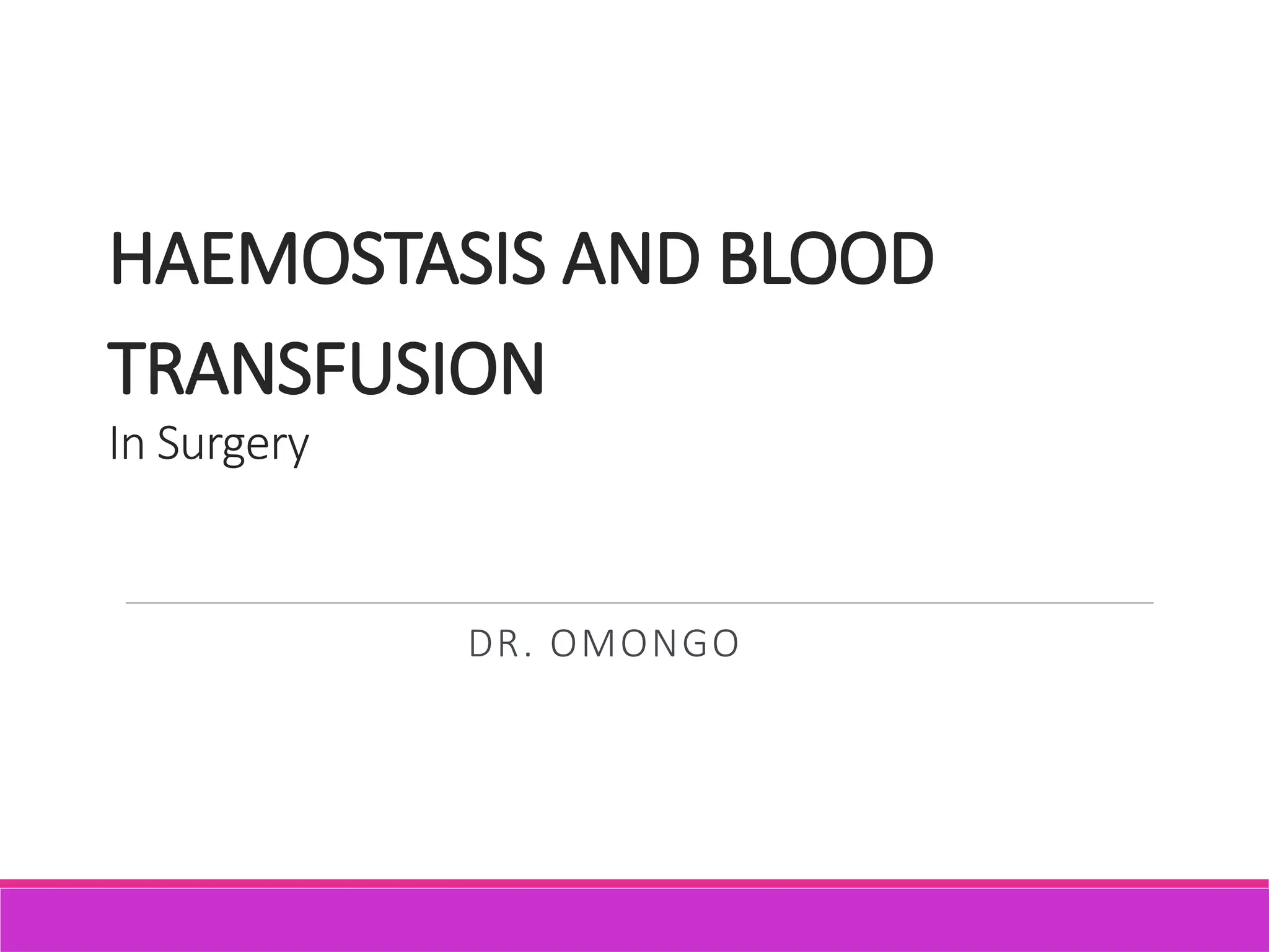 haemostasis and blood transfusion in surgery KIU.pptx