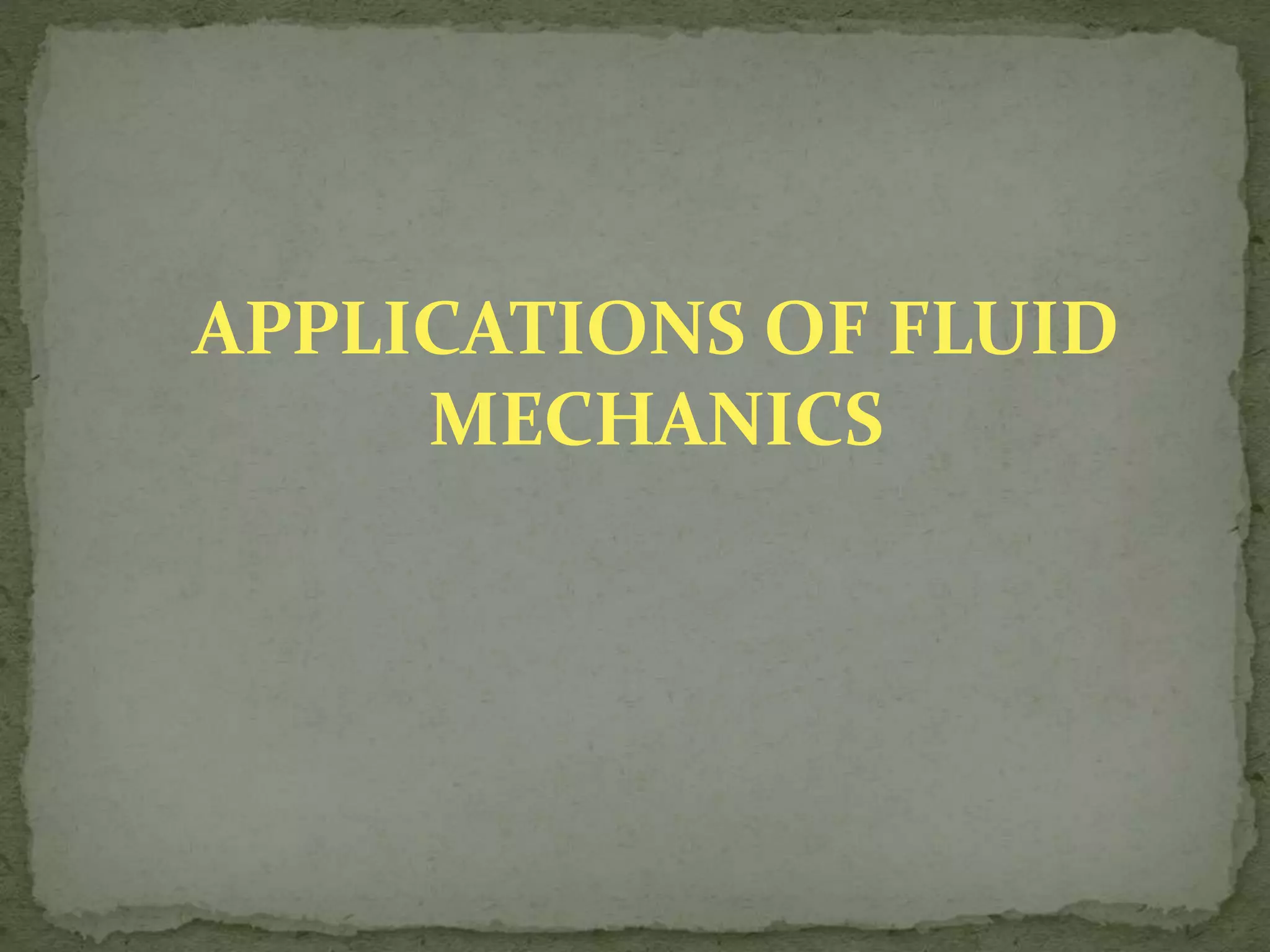 Fluid Mechanics,Application,Properties,Priciples And Its Importance In ...