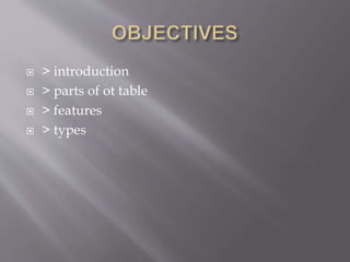 Operation theater table.pptx| OPERATION THETER TABLE | PPTX