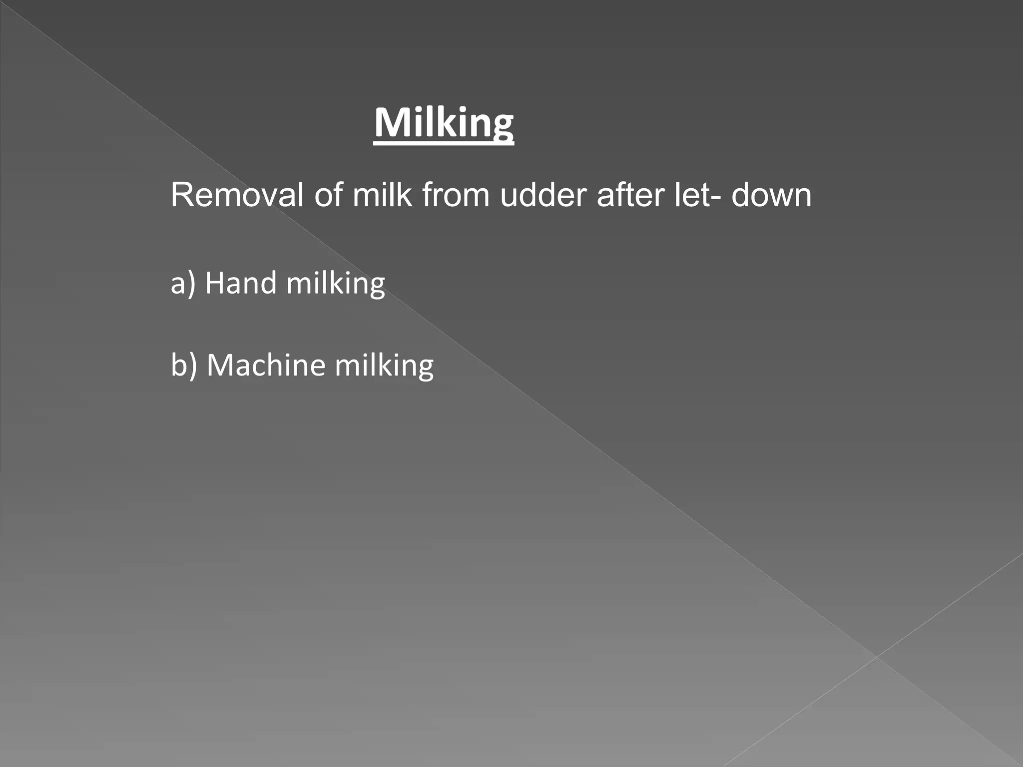 Mammary system, Milk Synthesis, Milk Let-down & Milking | PPTX