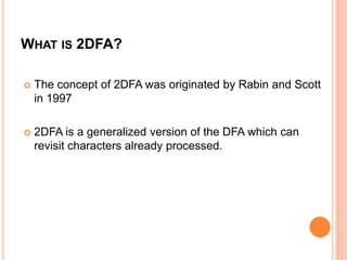 Two-way Deterministic Finite Automata | PPTX