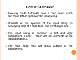 Two-way Deterministic Finite Automata | PPTX