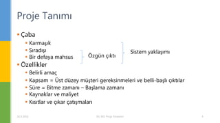 ISL 601 Proje Yönetimi 1. Hafta Ders Notları | PPT