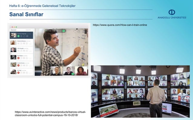 Hafta 6 - Uzaktan Eğitimde Geleneksel Teknolojiler | PPT