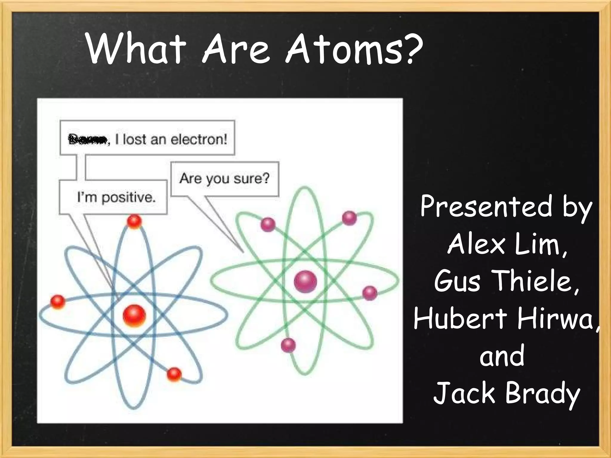 What are atoms? | PPT