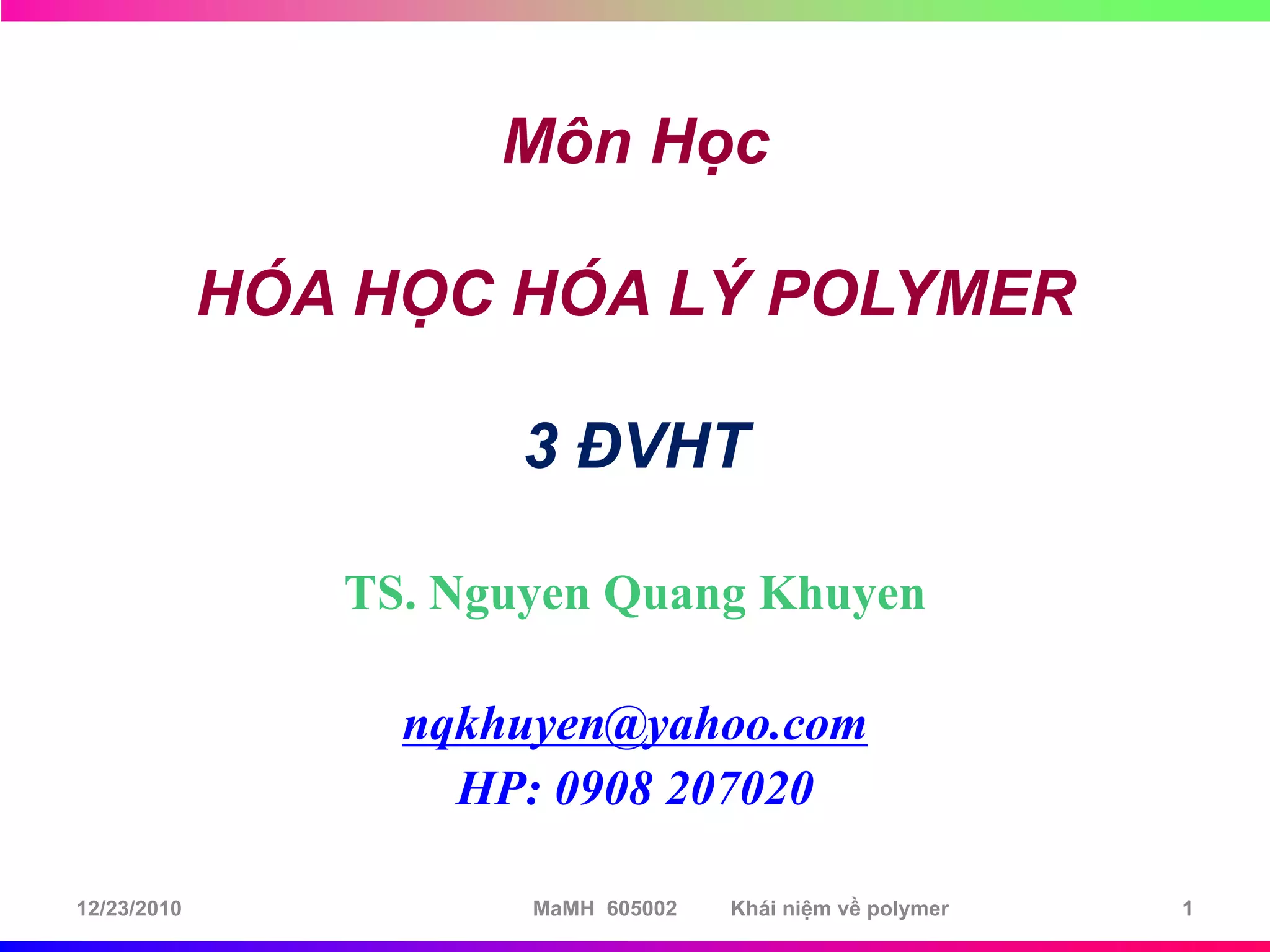 Hóa học hóa lý polymer (ts. nguyễn quang khuyến) chương 1 481724 | PDF