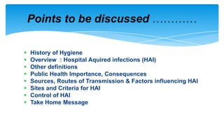 Hospital Aquired Infections and infection control in a healthcare setup ...