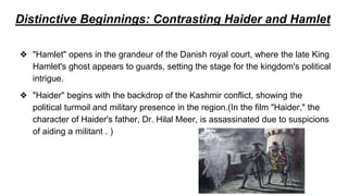 Haider - A Cinematic Reimagining Of Hamlet.-1.pptx