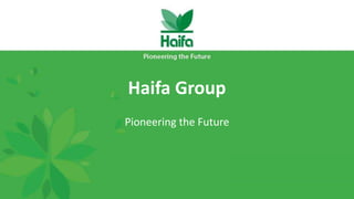 Haifa Group - Home of Innovation | PPTX