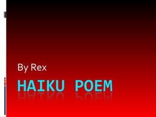 Haiku poem due thurs | PPT