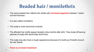 Hair breakage disorders | PPTX | Skin and Dermatology | Diseases and ...