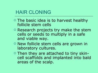 Hair cloning | PPT | Shaving | Personal Care