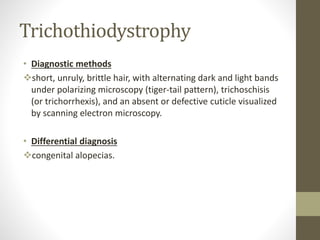 Hair defects and differential diagnosis | PPTX