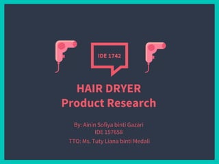 Hair dryer Product Research | PPTX