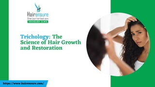 Trichology: The Science of Hair Growth and Restoration | Hair Ensure | PDF