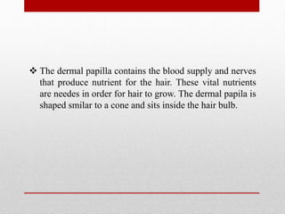 Structure of Hair and Hair growth cycle | PPTX