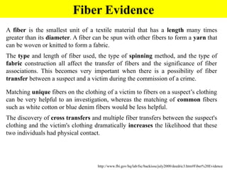 Hair and fiber analysis is an important forensic technique that helps ...