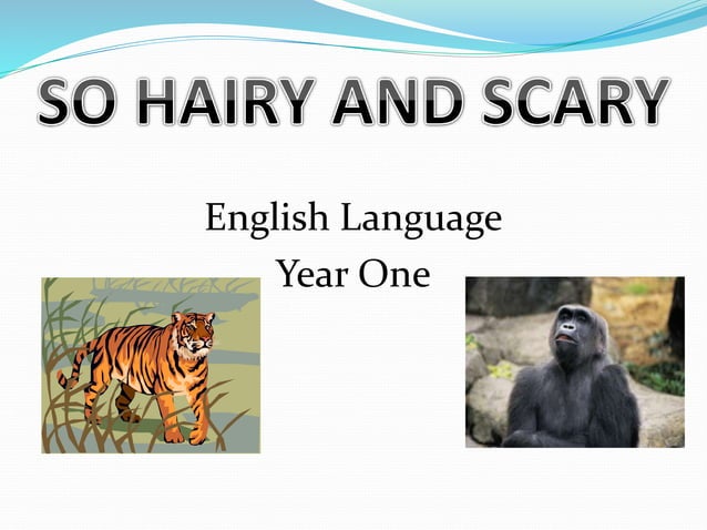 Hairy and scary 2 | PPTX