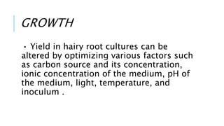 Hairy root culture | PPTX