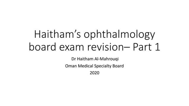 Haitham's Ophthalmology Board Exam Revision- part 1 | PDF | Eye and ...