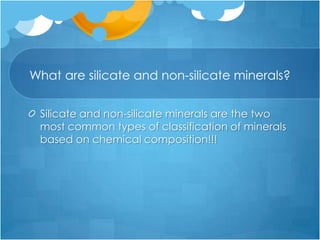 Haiway's silicate and non silicate mineral presentation | PPTX
