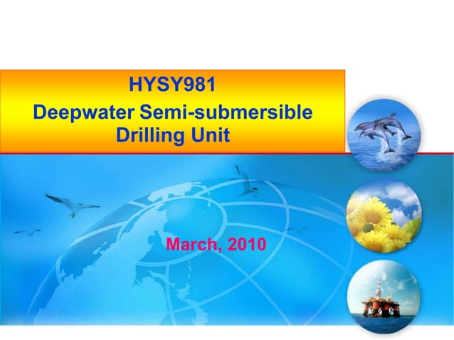 Haiyangshiyou981 deepwater drilling unit introduction | PPT