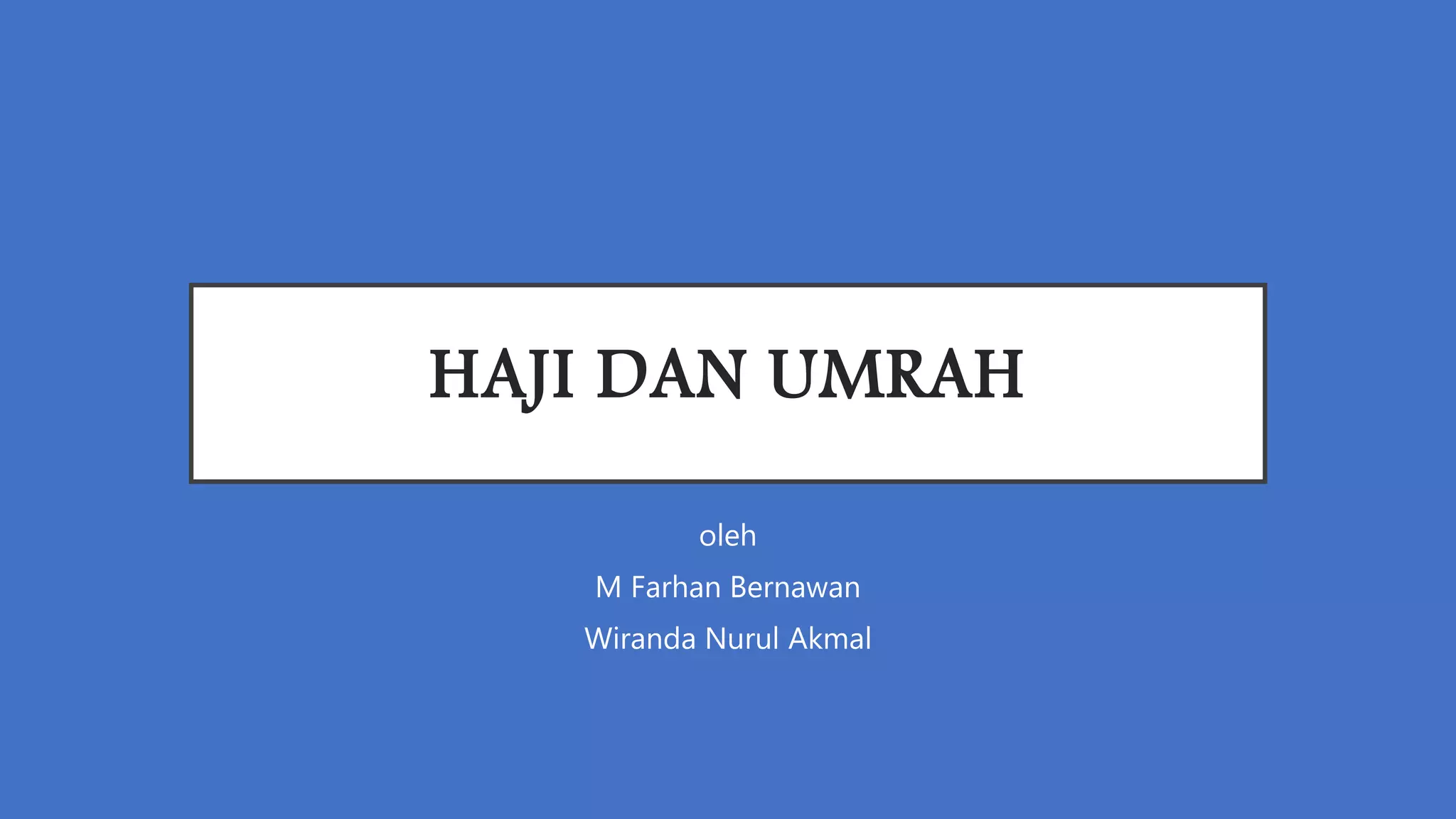 Penjelasan Haji Dan Umrah Ppt