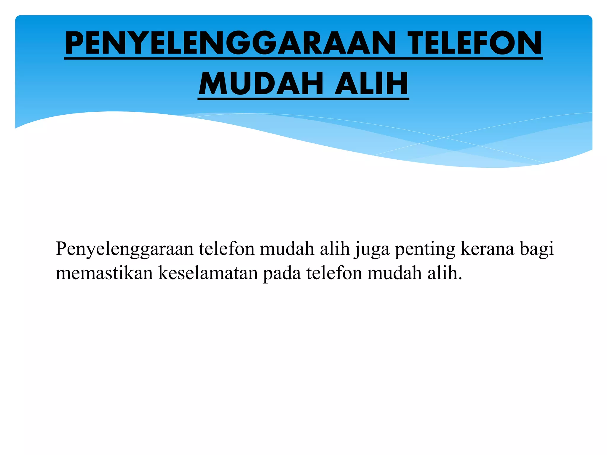 KAEDAH PENJAGAAN DAN PENYELENGGARAAN TELEFON MUDAH ALIH | PPTX