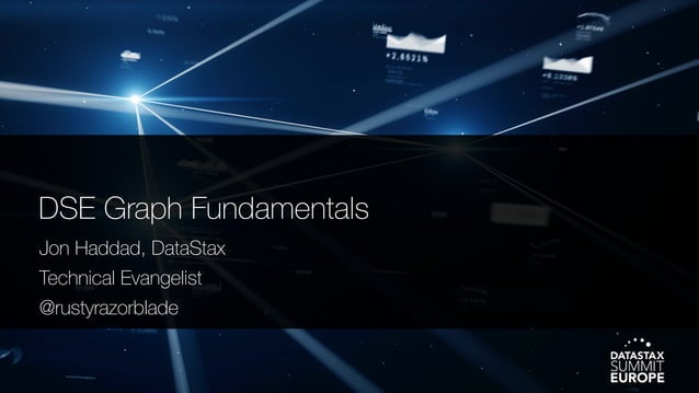 DataStax Enterprise Graph Fundamentals with Real World Example | PPT